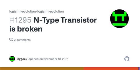 N Type Transistor Is Broken · Issue 1295 · Logisim Evolutionlogisim Evolution · Github