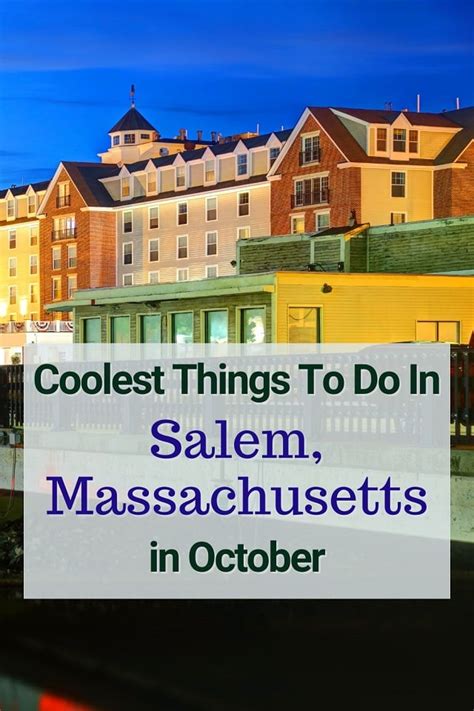 A Guide To Salems Best Attractions And Hidden Gems Letsart