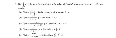 solved 1 find ∮γf z dz using cauchy s integral formula and