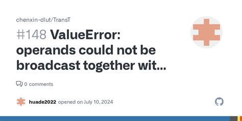 Valueerror Operands Could Not Be Broadcast Together With Shapes 256