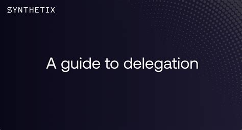 A Guide To Delegation