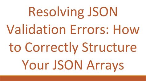 Resolving Json Validation Errors How To Correctly Structure Your Json Arrays Youtube
