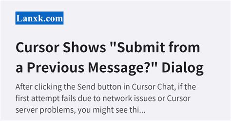 Cursor Shows Submit From A Previous Message Dialog Lanxk