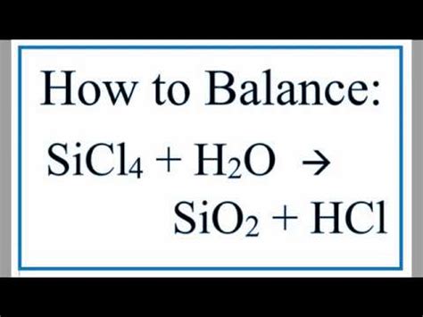 Balance SiCl H O SiO HCl Silicon Tetrachloride And Water
