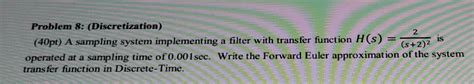 solved problem 8 discretization 40pt a sampling system