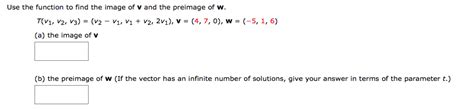 Solved Use The Function To Find The Image Of V And The Chegg Com