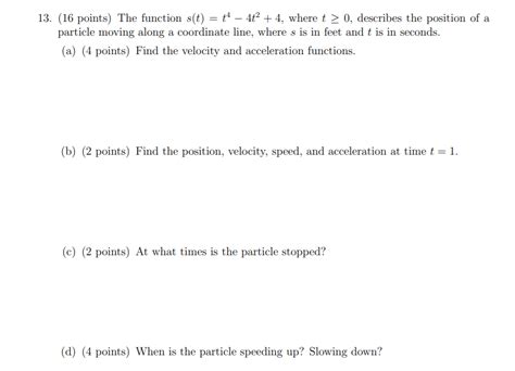 Solved 13 16 Points The Function S T T4 4t 4 Chegg Com