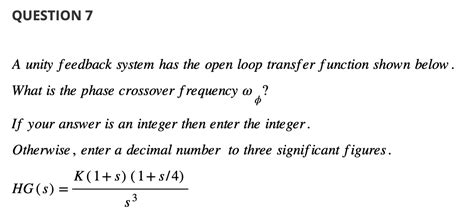 Solved A Unity Feedback System Has The Open Loop Transfer