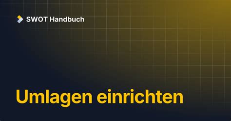 Umlagen Einrichten Swot Handbuch