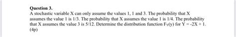 solved question 3 a stochastic variable x can only assume
