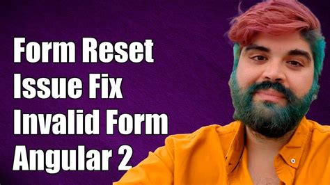 Angular 2 Form Reset Issue Why Form Becomes Invalid After Formreset Youtube
