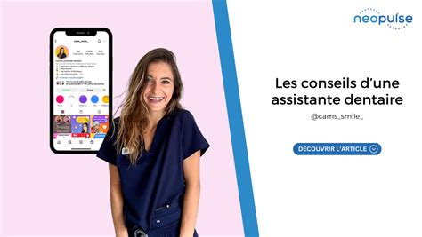 Les 10 Conseils Dune Assistante Dentaire Neopulse®