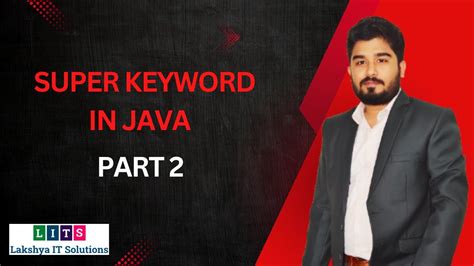 Super Keyword In Java Java Programming Lec 15 Part 2 Youtube
