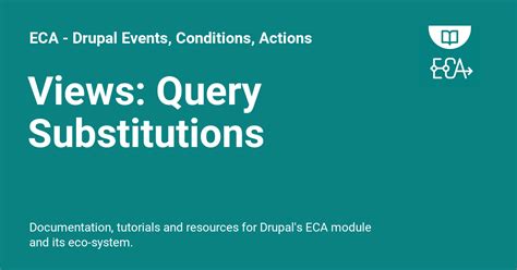 Views Query Substitutions ECA Drupal Events Conditions Actions