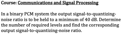 Solved Course Communications And Signal Processing In A