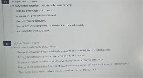 Solved Each Enzyme Has A Particular Substrate Because Enzymes Increase The Energy Of Activation
