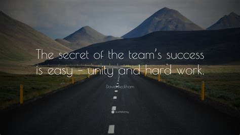 David Beckham Quote “the Secret Of The Teams Success Is Easy Unity