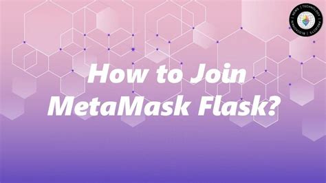 How To Join Metamask Flask Youtube