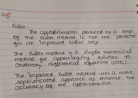 Solved True Or False The Approximation Produced By A Step Of The Euler Course Hero