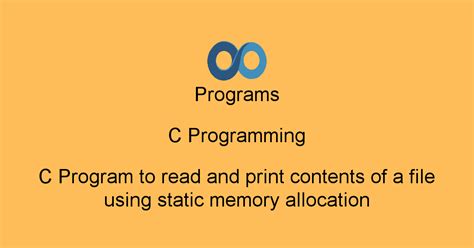 programs c programming c program to read and print contents of a file