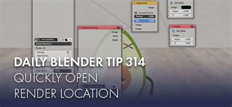 Daily Blender Tip Quickly Open Renders BlenderNation
