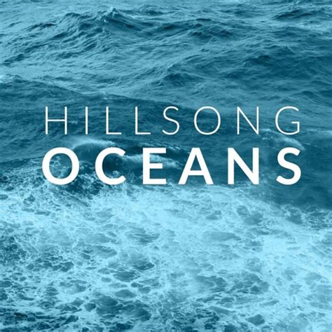 Hillsong United Oceans Hillsong United Oceans Where Feet May Fail
