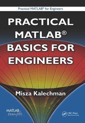 Practical Matlab Basics For Engineers Kalechman Misza 9781138442603 Books
