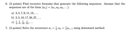 Solved 6 3 Points Find Recursive Formulas That Generate
