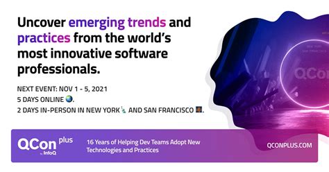Qcon Plus November 2021 Is Now Hybrid Attend Online And In Person Ny And Sf Infoq