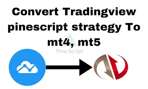 convert tradingview pinescript strategy to mt4 mt5 by gloriousmead112