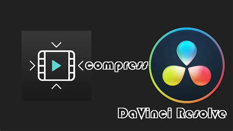 How To Compress Video In DaVinci Resolve