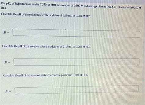 Solved The Pka Of Hypochlorous Acid Is 7 530 A 50 0 Ml