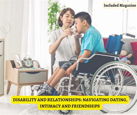 Disability And Relationships Navigating Dating Intimacy And