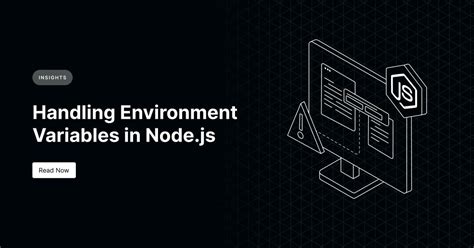 Looking To Learn More About Handling Environment Variables In Nodejs