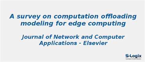 A Survey On Computation Offloading Modeling S Logix