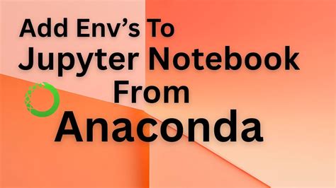 How To Add Jupyter Notebook Kernels From Terminal Connect Conda