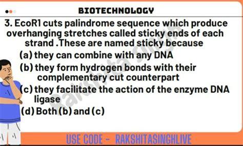 Biotechnology 3 Ecor1 Cuts Palindrome Sequence Which Produce Overhanging