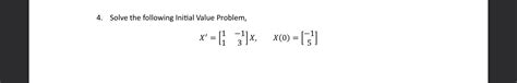 Solved 4 Solve The Following Initial Value Problem
