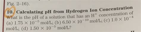 Solved Calculating PH From Hydrogen Ion Concentration What Chegg Com