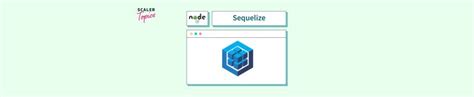 Learn About Sequelize In Nodejs Tech Business Guide Posted On The Topic Linkedin