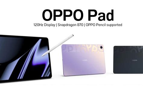 เปดตว OPPO Pad จอ 120Hz ชป Snapdragon 870 แบต 8360 mAh รองรบ OPPO Pencil DroidSans