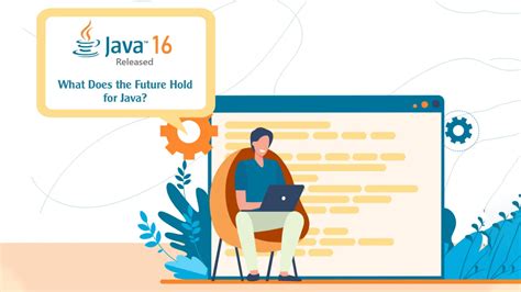 what does the future hold for java dive into the new java 16 features