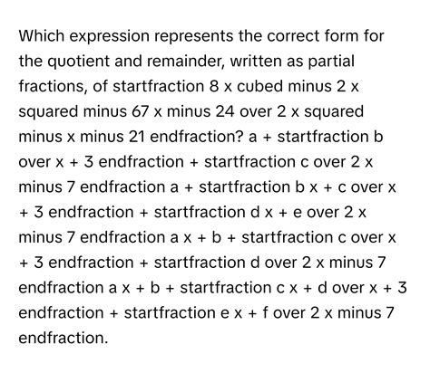 Solved Which Expression Represents The Correct Form For The Quotient And Remainder Written As
