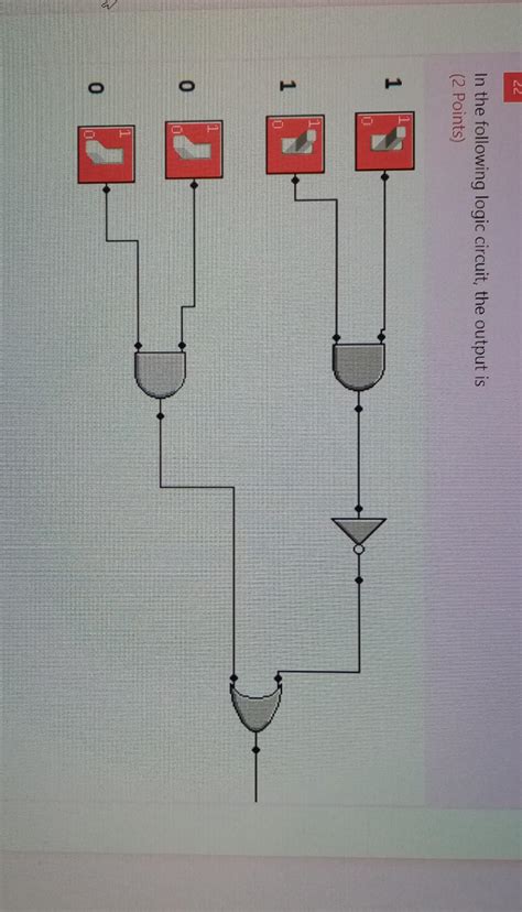Solved 22 In The Following Logic Circuit The Output Is 2