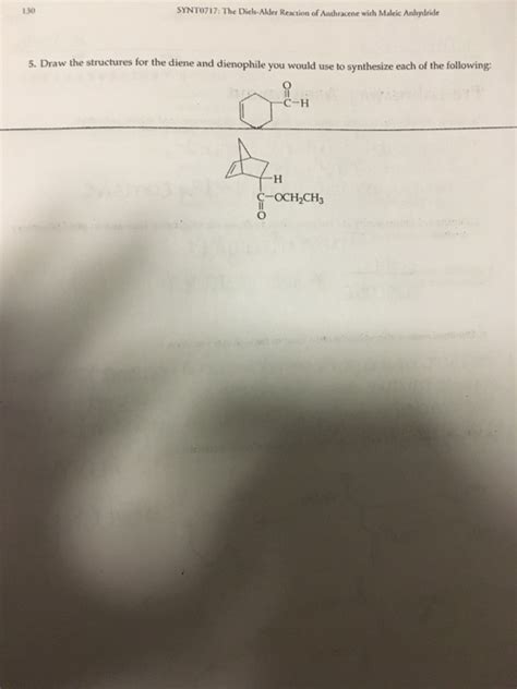 Solved Draw The Structures For The Diene And Dienophile You