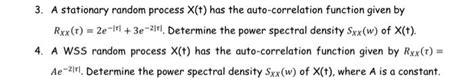 solved 3 a stationary random process x t has the