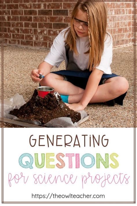Generating Questions For Science Projects The Owl Teacher Science Projects Science