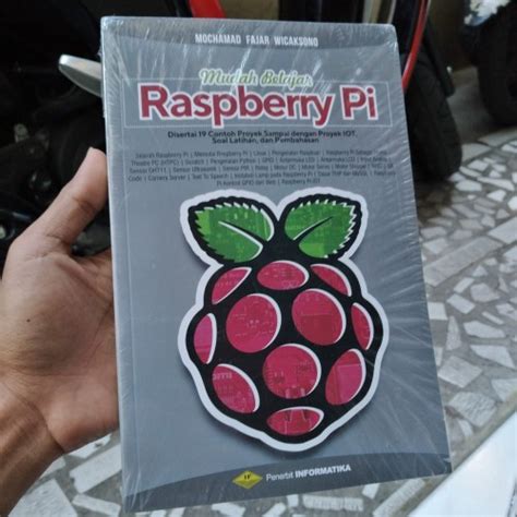 Jual BUKU MUDAH BELAJAR RASPBERRY PI DISERTAI CONTOH PROYEK SAMPAI IOT Jakarta Pusat