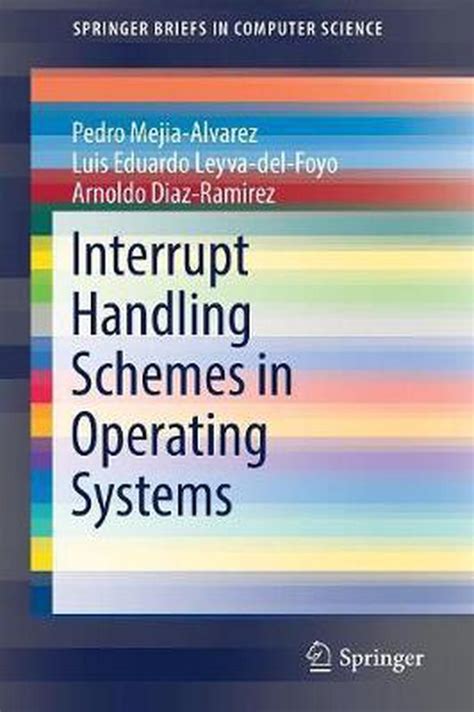 Interrupt Handling Schemes In Operating Systems 9783319944920 Pedro