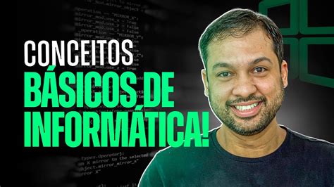 Conceitos Básicos De Informática Aula 01 Youtube